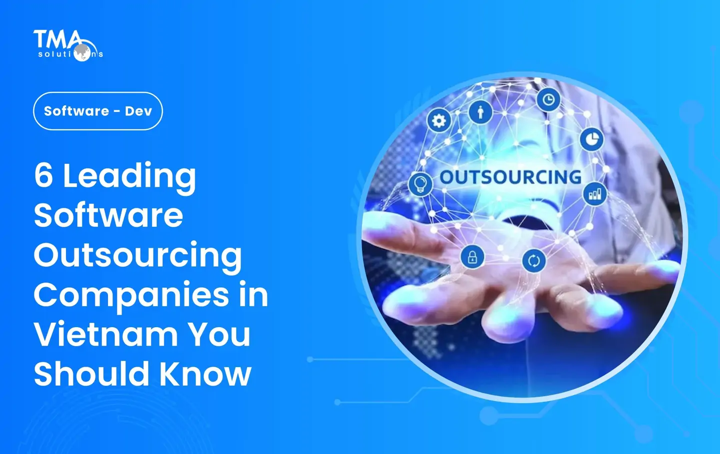 Top 6 Best Software Outsourcing Companies in Vietnam