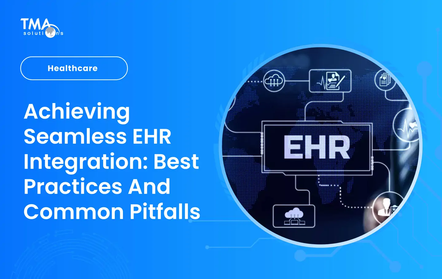 EHR Integration: Benefits, Challenges, and Development Steps