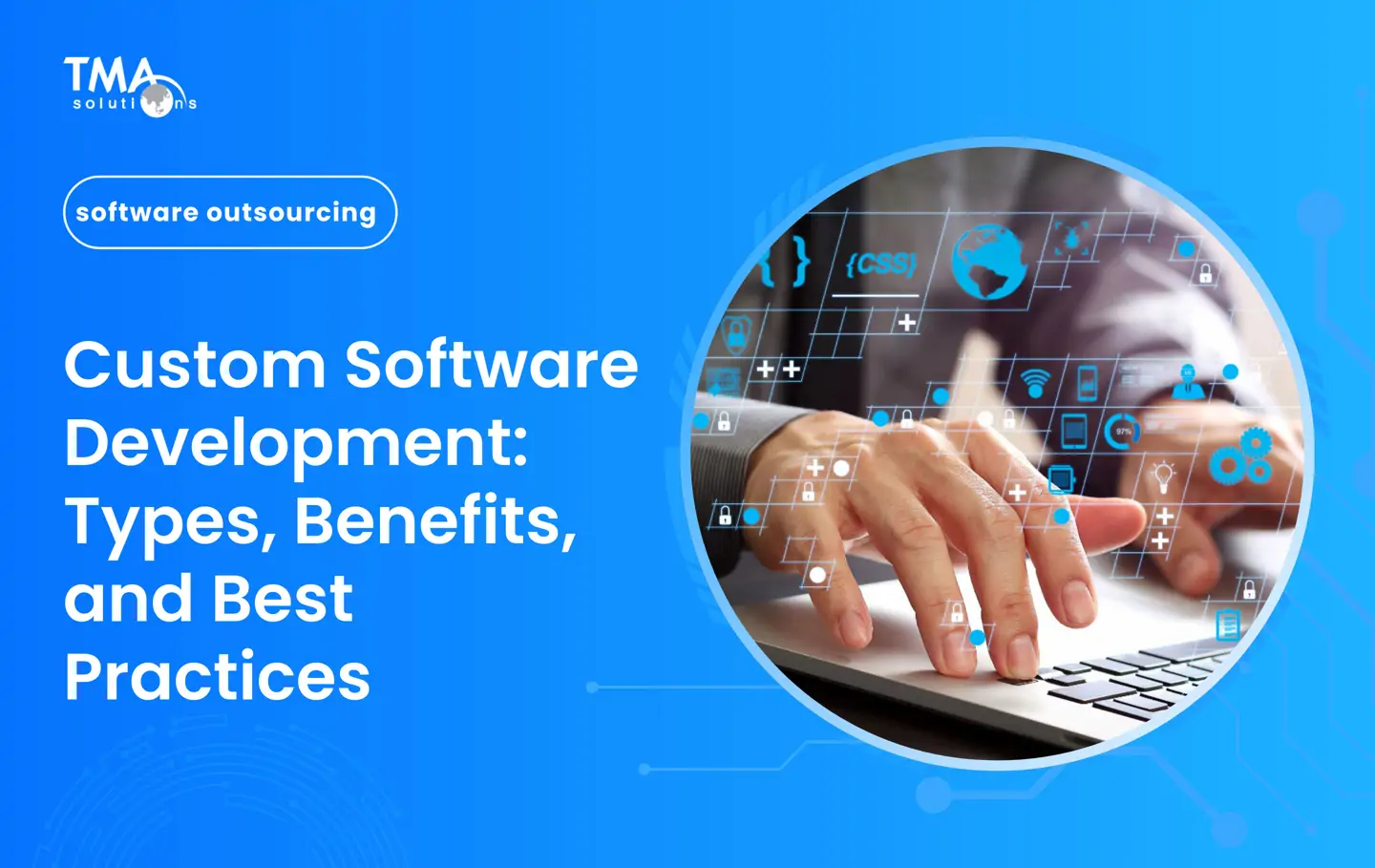 Custom Software Development: A Comprehensive Guide