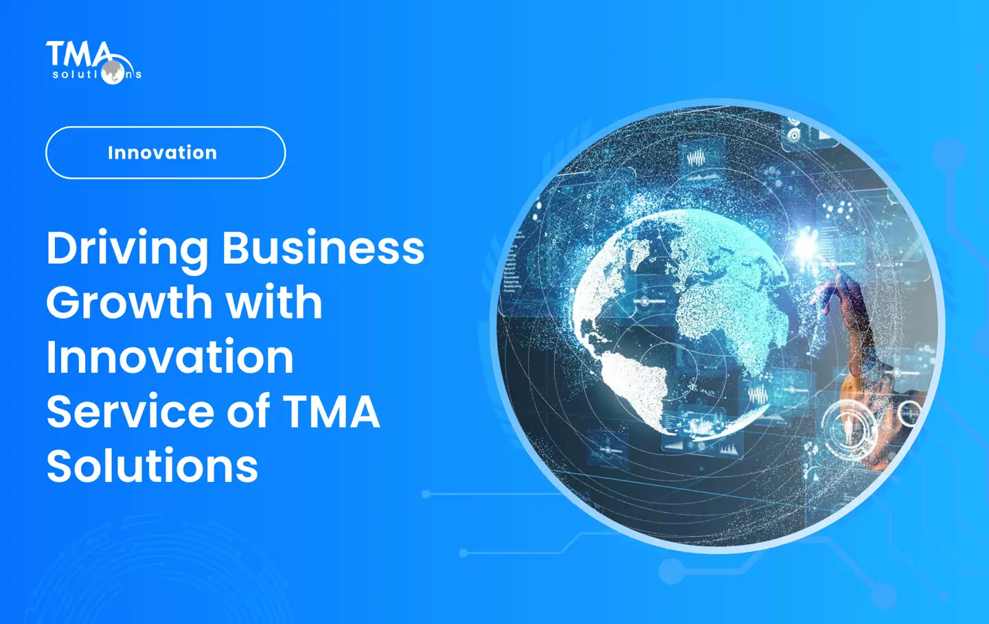 Innovation Service by TMA Solutions: Driving Business Growth
