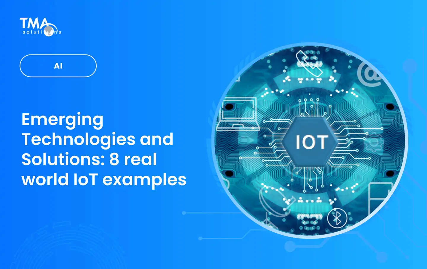 8 Powerful IoT Examples Transforming Industries Today