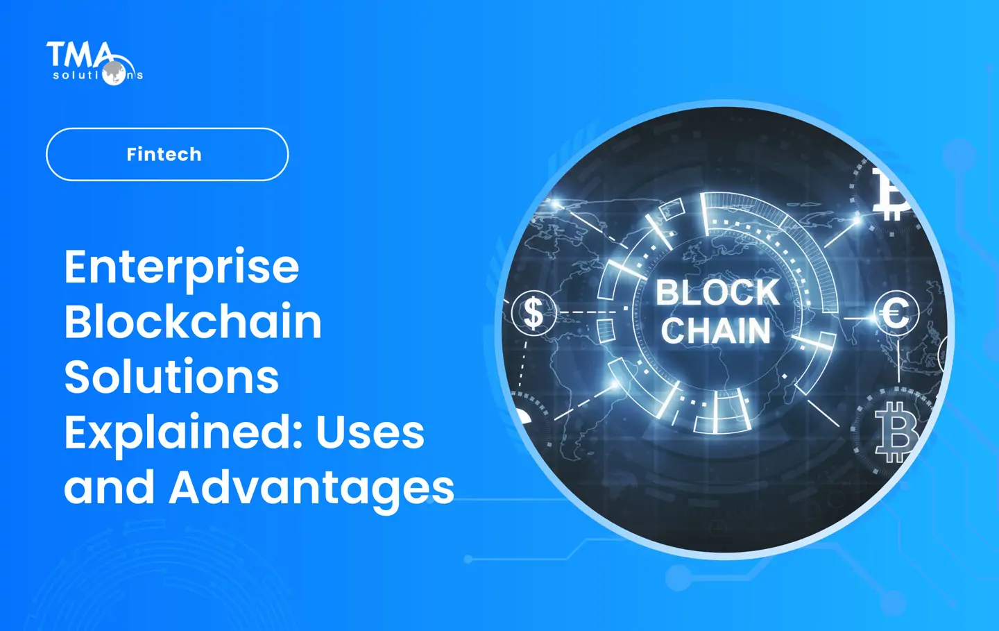 Enterprise Blockchain Solutions: Applications And Benefits