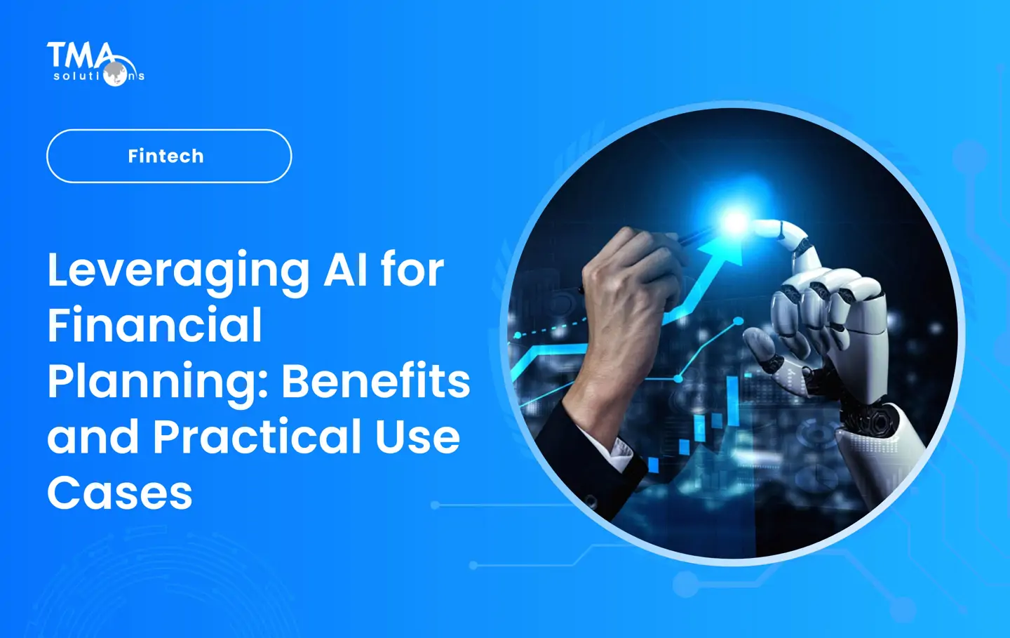 AI for Financial Planning: Key Use Cases and Benefits