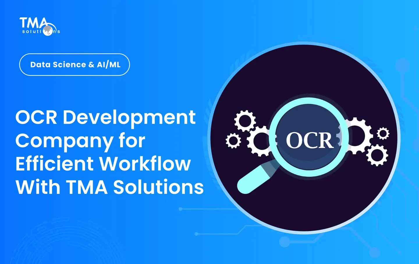 Leading OCR Development Company for Business - TMA Solutions