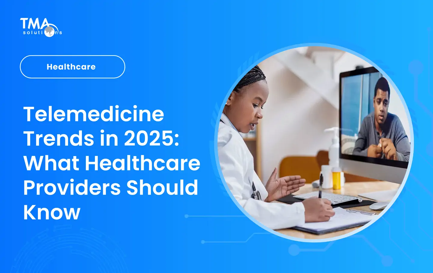 Top Telemedicine Trends and Technologies Shaping Healthcare