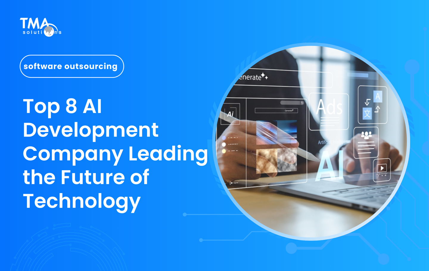 Top 8 AI Development Companies Transforming Business