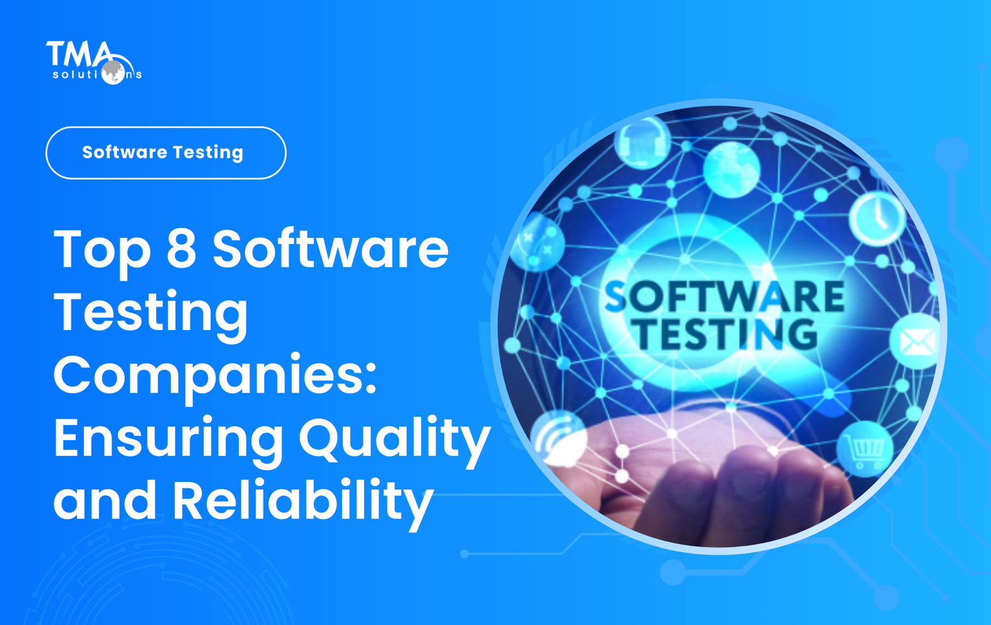 Top 8 Software Testing Company for Quality and Reliability