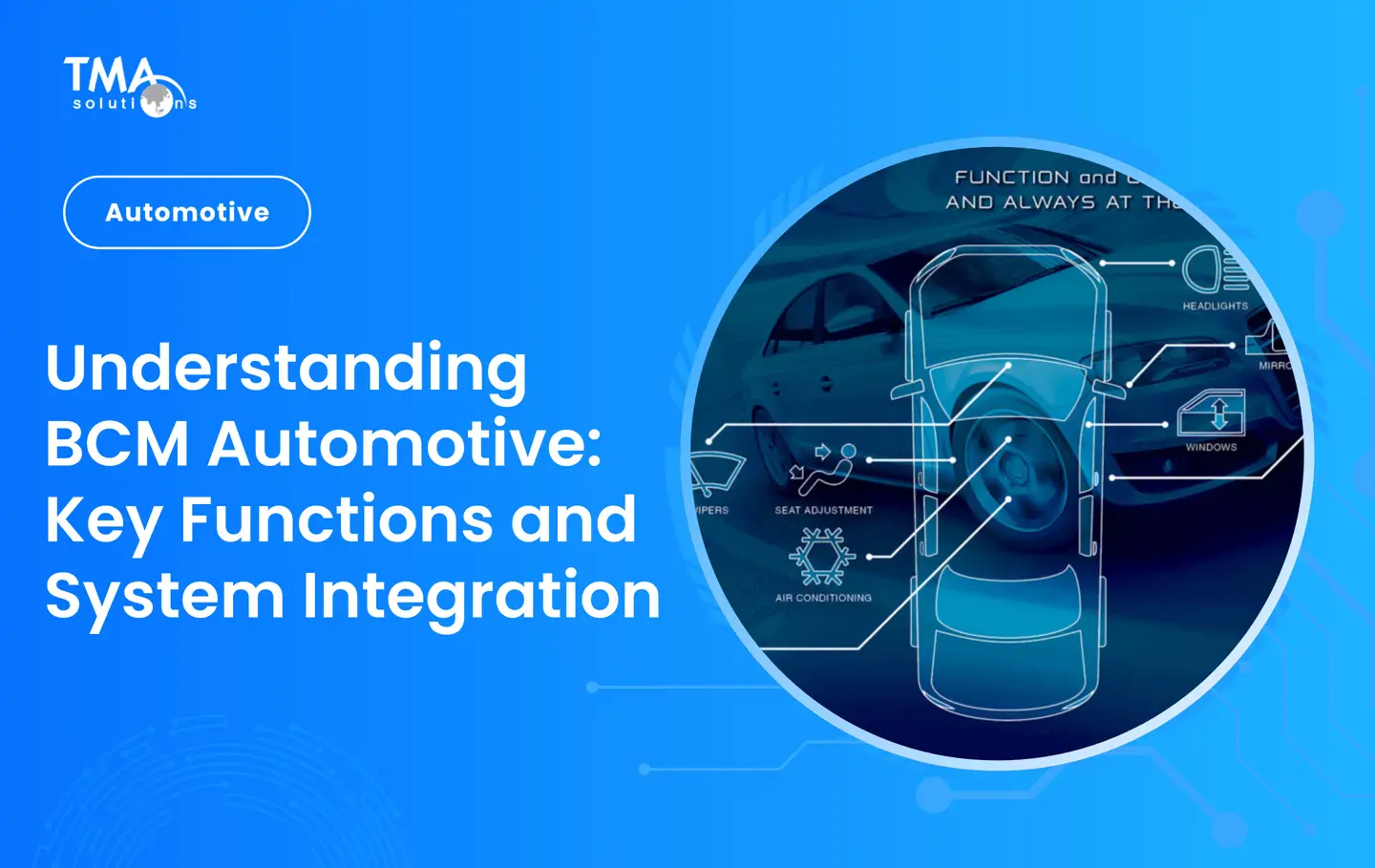Explore Body Control Module (BCM) in Automotive Systems