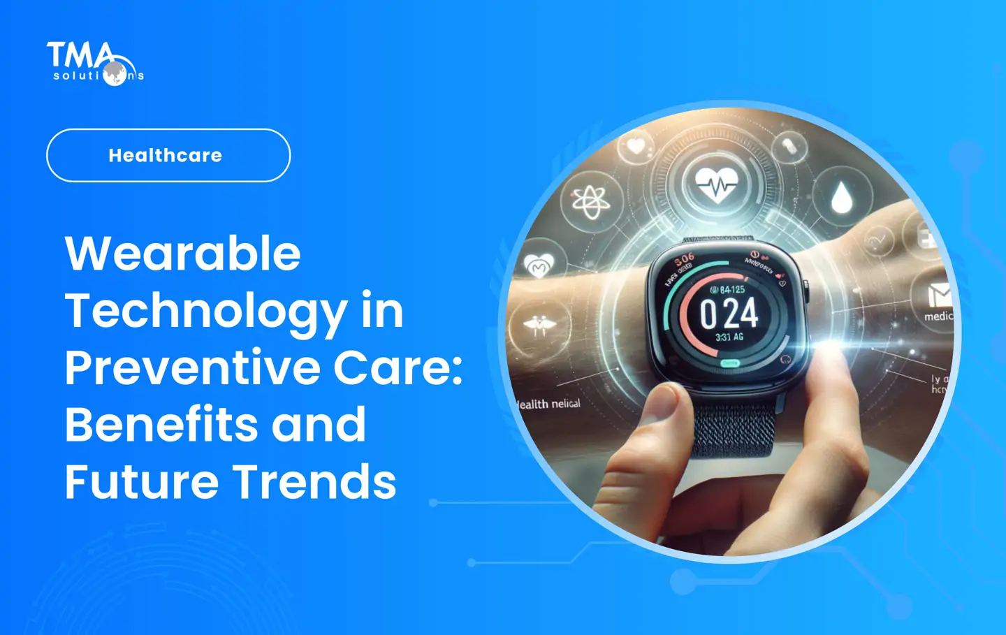 The Role Of Wearable Technology In Preventive Healthcare